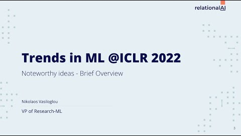 Trends in Machine Learning at ICLR 2022 - Brief Overview